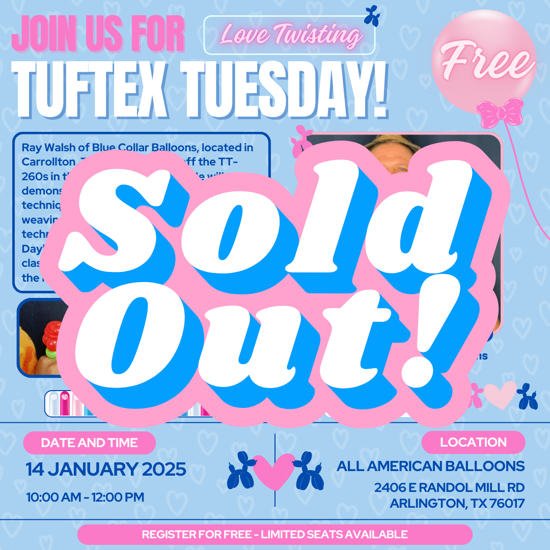 TUFTEX TUESDAY Balloon Twisting Class - Blue Collar Balloons | 1/14/25